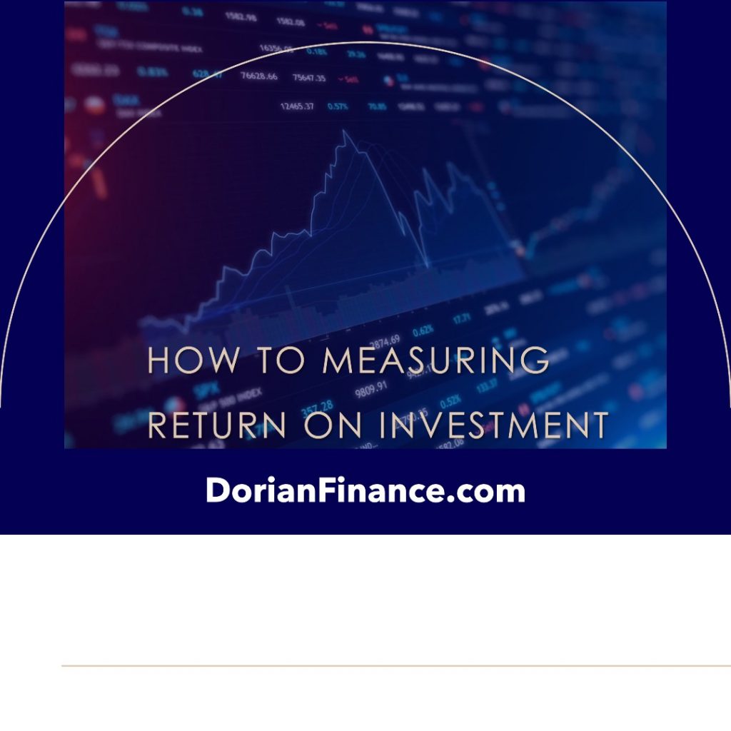How To Measure Return on Investment? - Dorian Finance